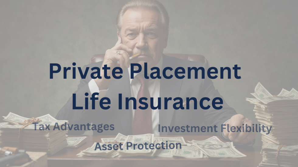 Understanding Private Placement Life Insurance (PPLI): A Tax-Efficient ...